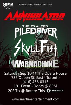 Annihiilator with Guests The Exalted Piledriver, SkullFist & Warmachine ...